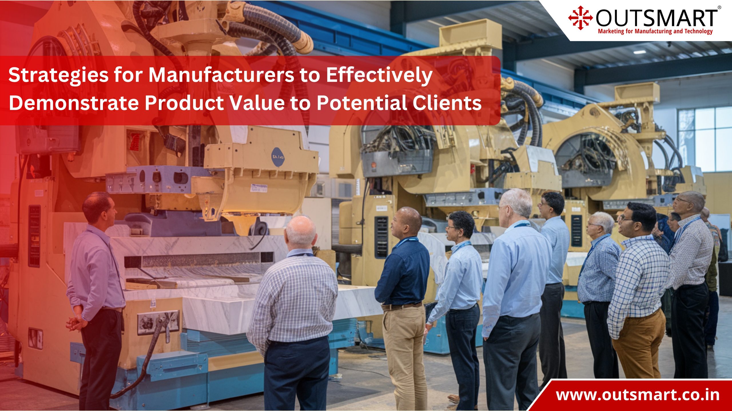 Strategies for Manufacturers - How to Demonstrate Product Value